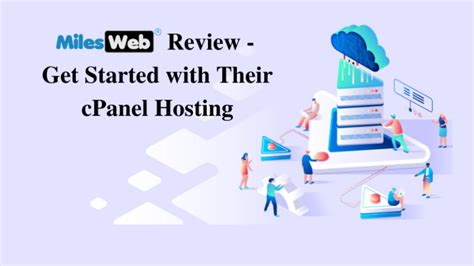 Milesweb Review Get Started With Their Cpanel Hosting