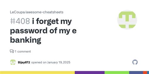 I Forget My Password Of My E Banking · Issue 408 · Lecoupaawesome Cheatsheets · Github