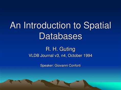 Ppt An Introduction To Spatial Databases Powerpoint Presentation