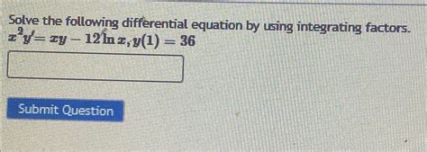 Solved Solve The Following Differential Equation By Using