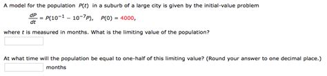 Solved A Model For The Population P T In A Suburb Of A Chegg