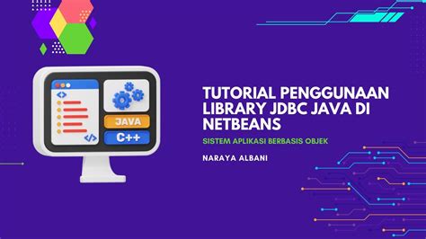 Tutorial Penggunaan Library Jdbc Java Di Netbeans Sistem Aplikasi Berbasis Objek Youtube