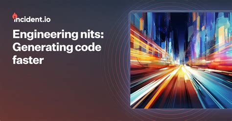 engineering nits generating code faster blog