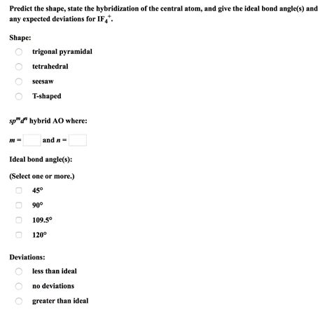 Solved Predict The Shape State The Hybridization Of The Central Atom And Give The Ideal Bond