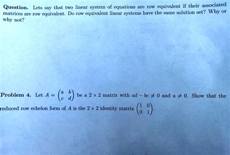 SOLVED Question Let S Say That Two Linear Systems Of Equations Are Row Equivalent If Their