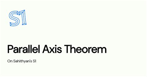 Parallel Axis Theorem Sahithyan S S1