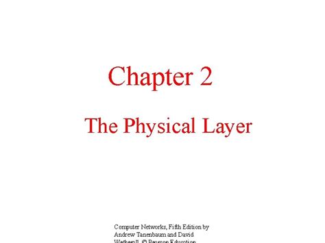 chapter 2 the physical layer computer networks fifth