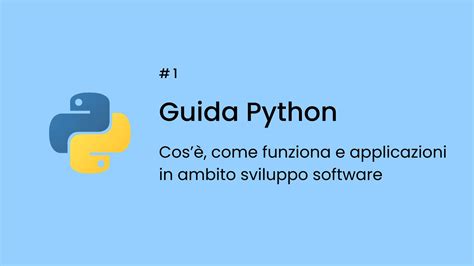 Cosè Python E Come Funziona Introduzione Al Linguaggio Michele Mincone