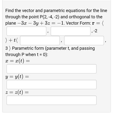Solved Find The Vector And Parametric Equations For The Line