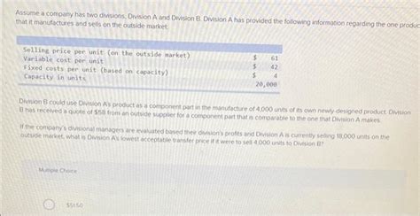 Solved Assume A Company Has Two Divisions Division A And