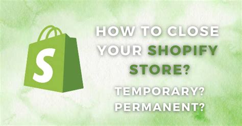 How To Close Shopify Store Updated Method To Pause Or Close