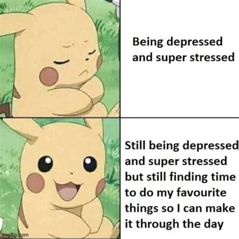Image Tagged In Pikachu Depression Stress Hobbies Imgflip
