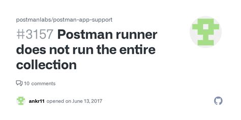 Postman Runner Does Not Run The Entire Collection · Issue 3157 · Postmanlabspostman App