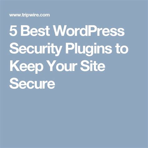 5 Best Wordpress Security Plugins To Keep Your Site Secure Wordpress Security Security Tips