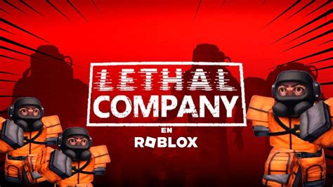 Jugando Lethal Company En Roblox Youtube