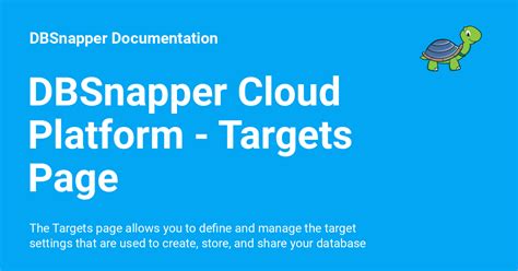 Dbsnapper Cloud Platform Targets Page Dbsnapper Documentation