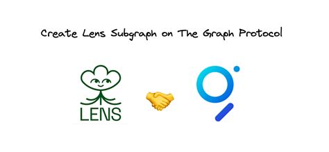 Create Lens Subgraph On The Graph Protocol By Andrii Shupta Dev Genius