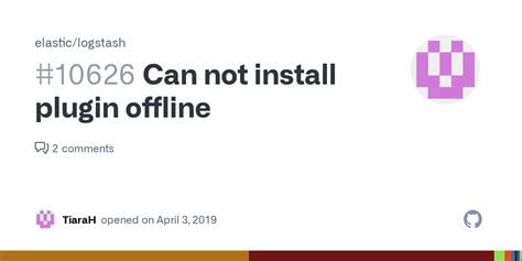Can Not Install Plugin Offline · Issue 10626 · Elasticlogstash · Github