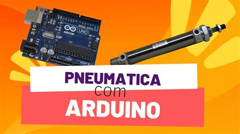 Acionando Cilindro PneumÁtico Com Arduino Youtube