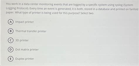 Solved You Work In A Data Center Monitoring Events That Are