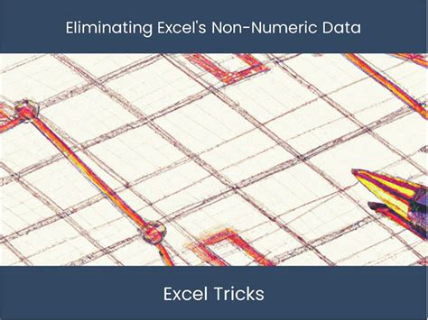 Eliminate All Non Numeric Entries With Ease