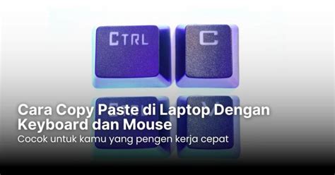 Cara Copy Paste Di Laptop Dengan Keyboard Dan Mouse