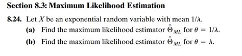 Solved Section 83 Maximum Likelihood Estimation 824 Let