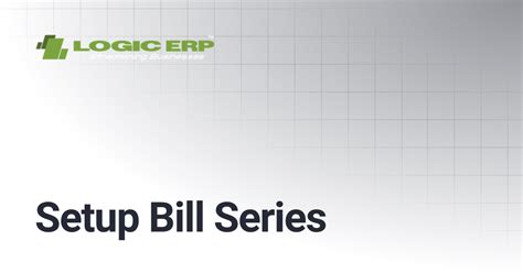Setup Bill Series Logic Erp Docs
