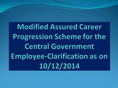 Modified Assured Career Progression Scheme For The Central Government Employee Clarification As