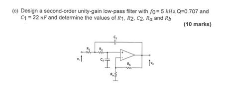 Solved C Design A Second Order Unity Gain Low Pass Filter Chegg Com