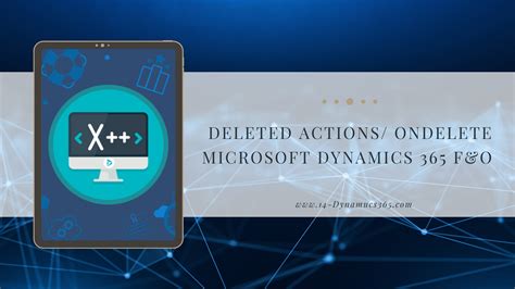 Deleted Actions OnDelete With Example Microsoft Dynamics F O FOURTEEN Dynamics