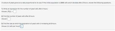 A Culture Of Yeast Grows At A Rate Proportional To