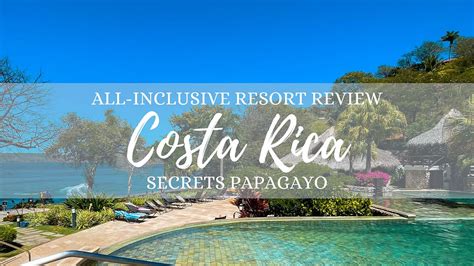 Secrets Papagayo Costa Rica Our Experience