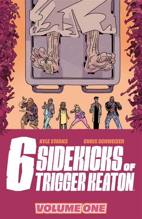 Six Sidekicks Of Trigger Keaton Volume Comic Vine