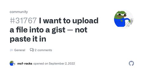 I Want To Upload A File Into A Gist Not Paste It In · Community