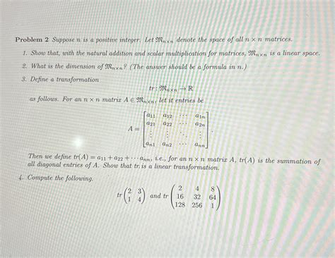 Problem 2 ﻿suppose N ﻿is A Positive Integer Let Mn×n
