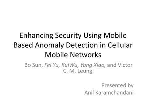 ppt enhancing security using mobile based anomaly detection in cellular mobile networks
