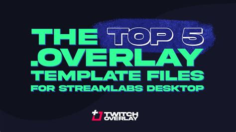 The Top 5 OVERLAY Import Files For Streamlabs Desktop