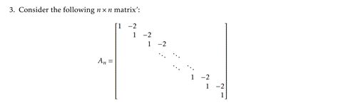 Solved Consider The Following Nxn Matrix Chegg Com
