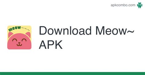 Meow~ Apk Android App Free Download