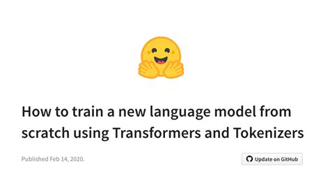 How To Train A New Language Model From Scratch Using Transformers And Tokenizers