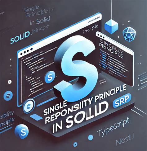 single responsibility principle srp in the solid principles by bale