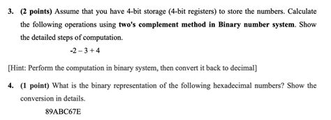 Solved 3 2 Points Assume That You Have 4 Bit Storage 4 Bit Registers To Store The Numbers