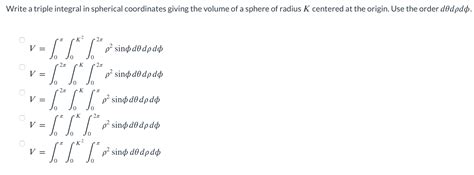 Solved Write A Triple Integral In Spherical Coordinates