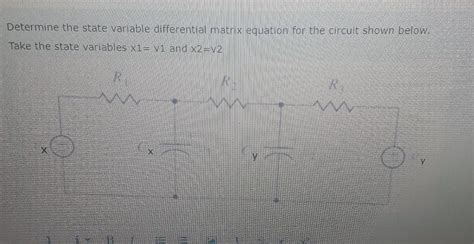 Solved Determine The State Variable Differential Matrix Chegg Com