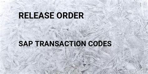 Release Order Tcode In SAP Transaction Codes List