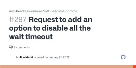 Request To Add An Option To Disable All The Wait Timeout Issue 287