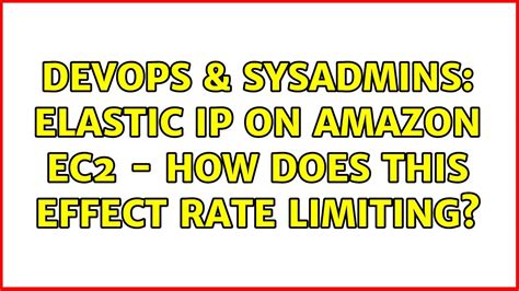 Devops And Sysadmins Elastic Ip On Amazon Ec2 How Does This Effect Rate Limiting 2 Solutions