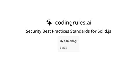 Security Best Practices Standards For Solidjs Coding Rules Codingrulesai