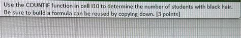 solved use the countif function in cell 110 ﻿to determine